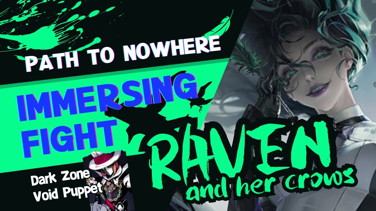 HYPER IMMERSING FIGHT｜RAVEN AND HER CROWS｜PATH TO NOWHERE｜DARK ZONE VOID PUPPET (Chinese Dub ...