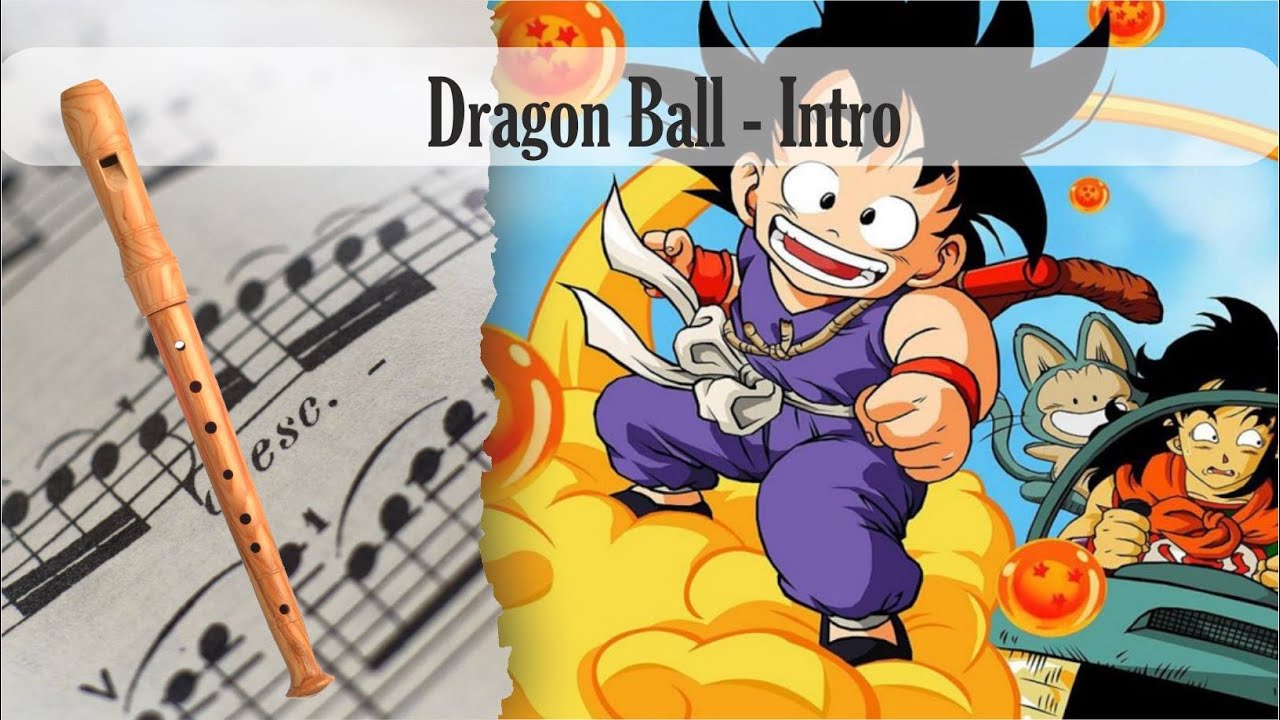 Partitura Dragon Ball - Intro Flauta Dulce - YouTube
