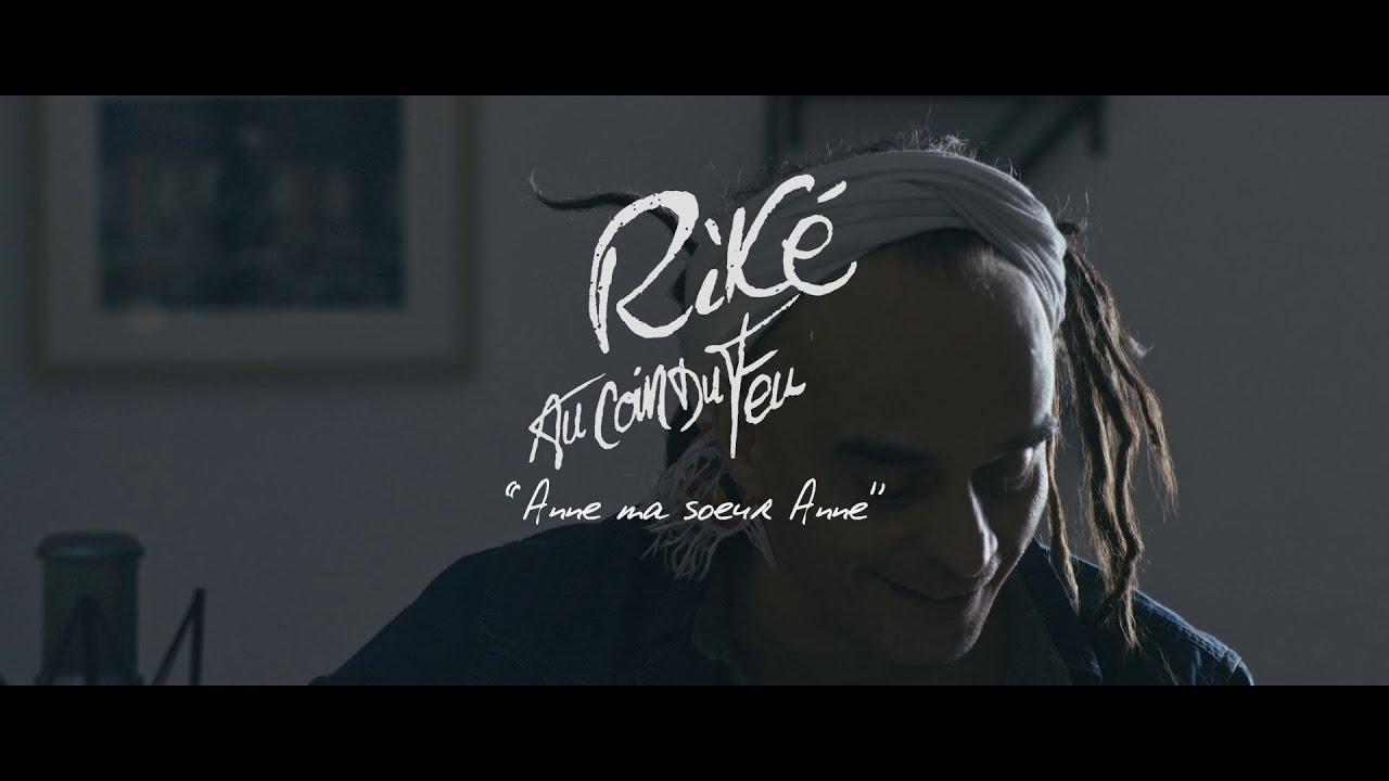 RIKÉ (Sinsemiia) - Anne ma sœur Anne – ( Louis Chedid cover ) - YouTube