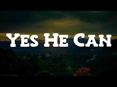 Yes He Can (Lyric) - CAIN, Hillary Scott & The Scott Family, We The ...
