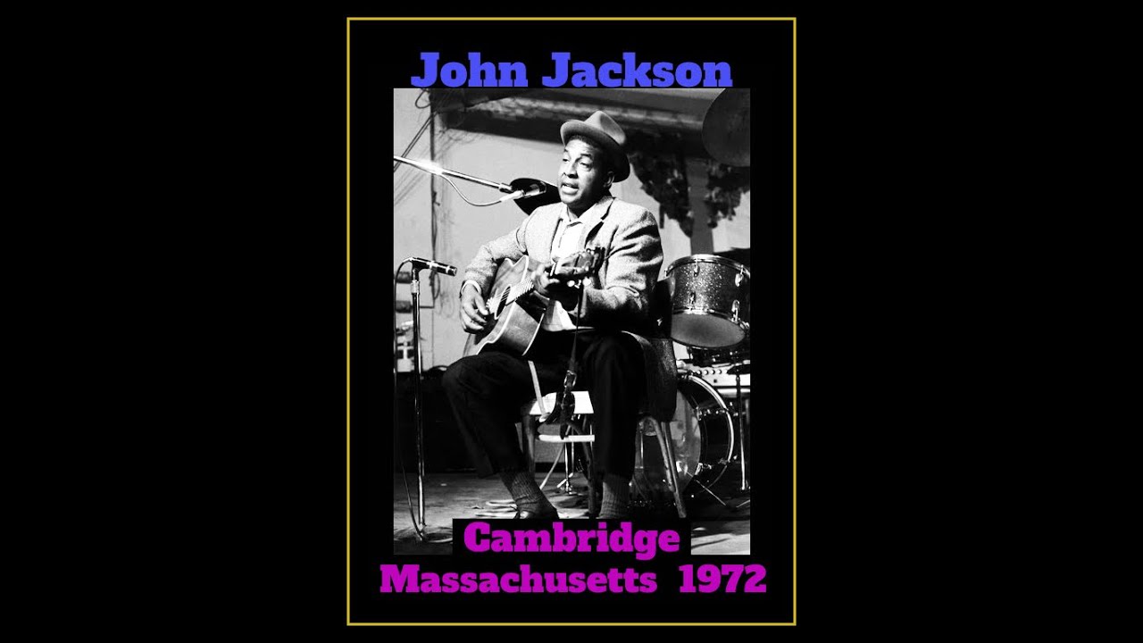 John Jackson - Cambridge, Massachusetts 1972 (Complete Bootleg) - YouTube