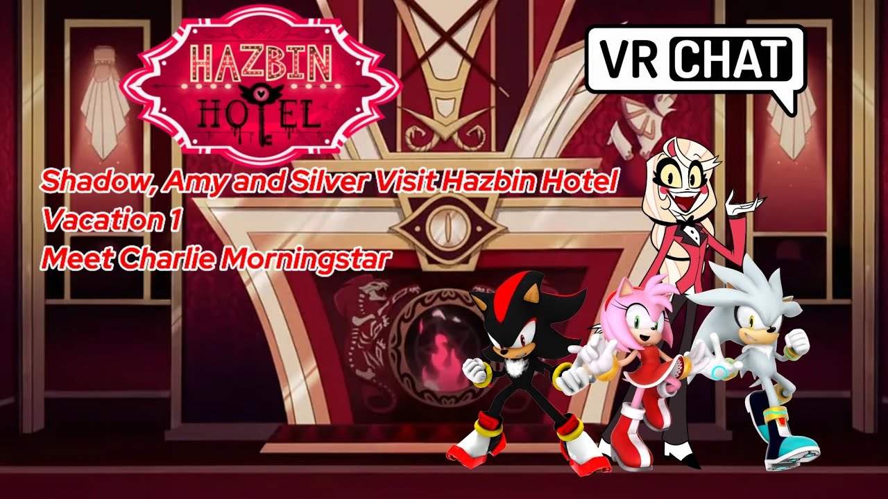 Shadow, Amy and Silver Visit Hazbin Hotel Vacation 1 Meets Charlie ...