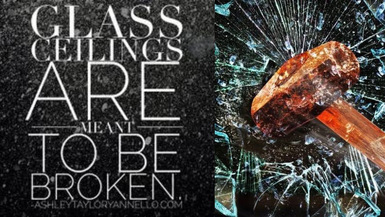 How to shatter the glass ceiling so you can achieve anything you want ...