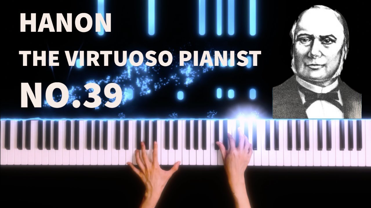 Hanon - The Virtuoso Pianist in 60 Exercises, No.39 - YouTube