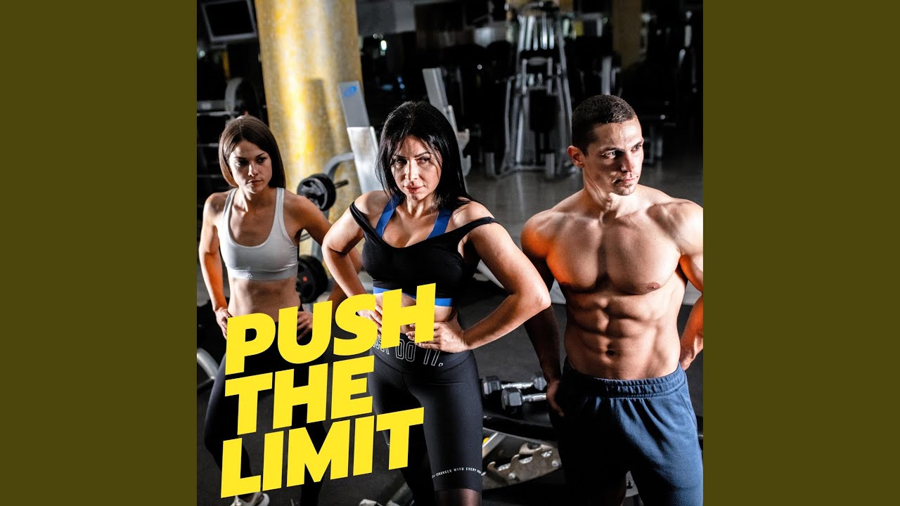 Push The Limit - YouTube