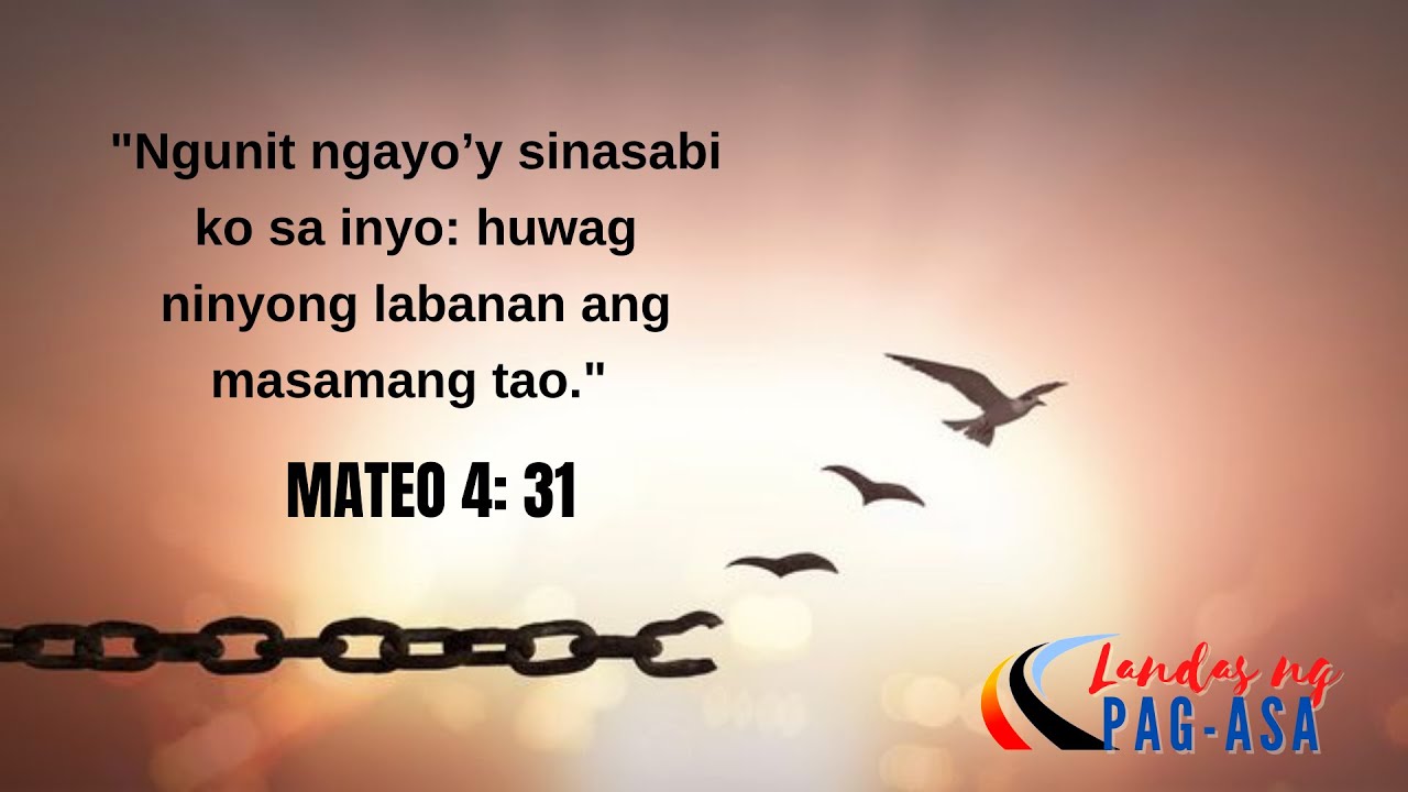 LANDAS NG PAG-ASA: “Matutong Magpatawad, Magparaya at Magpakumbaba ...