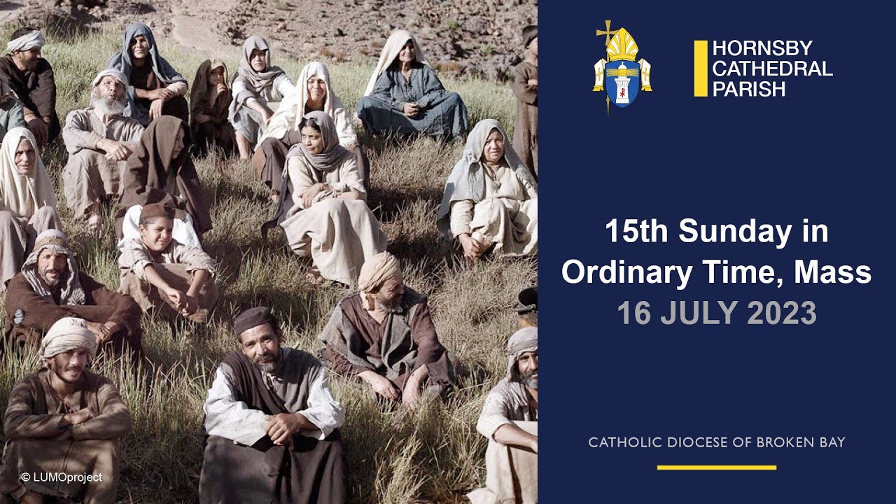 15th Sunday in Ordinary time, Mass - 16 July 2023 - YouTube