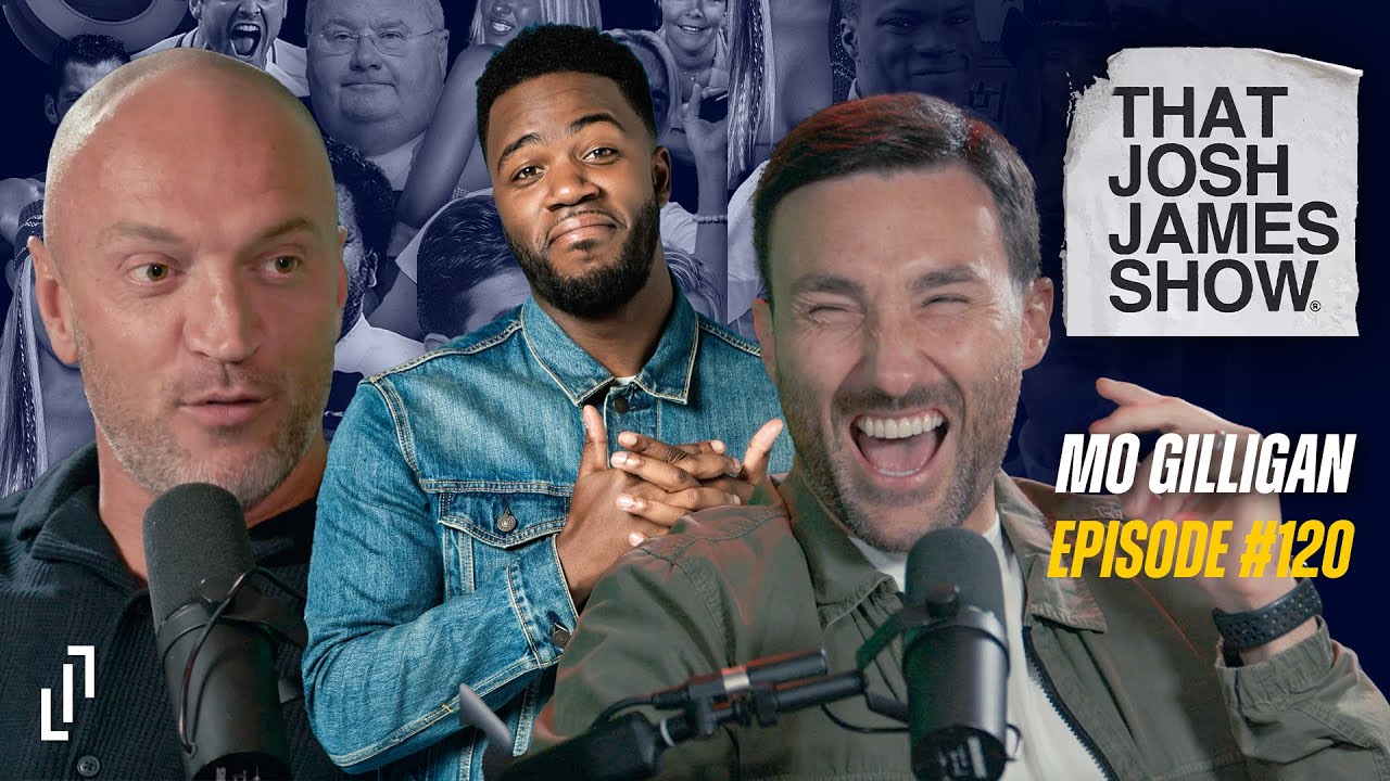 EPISODE 120 - THAT JOSH JAMES SHOW - MO GILLIGAN (PART 1) #comedy # ...