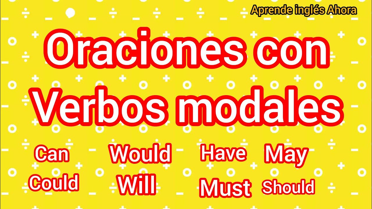 Oraciones con verbos modales. - YouTube