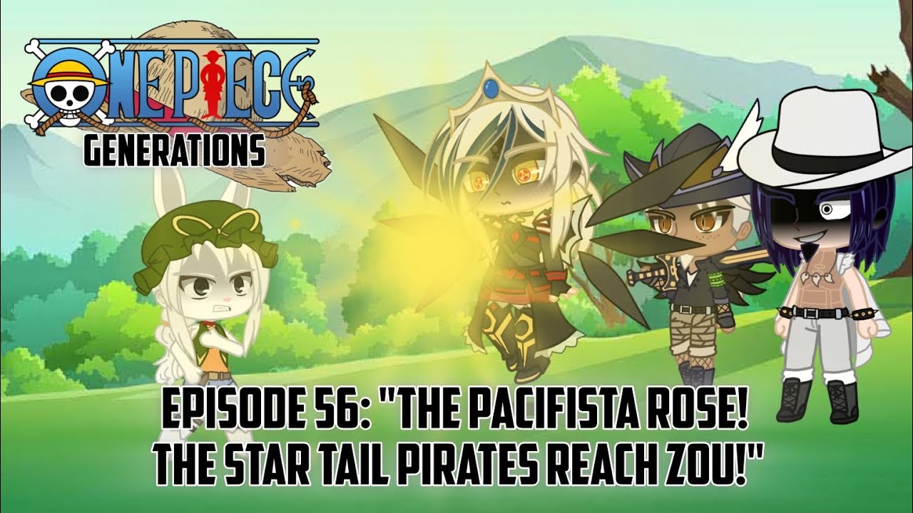 One Piece Generations | Episode 56: "The Pacifista Rose! The Star Tail ...