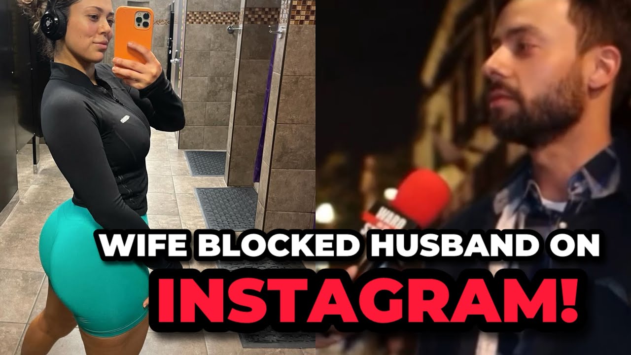 Wife REFUSES To Delete Instagram & Even A BLOCKED HUSBAND... Here's Why ...