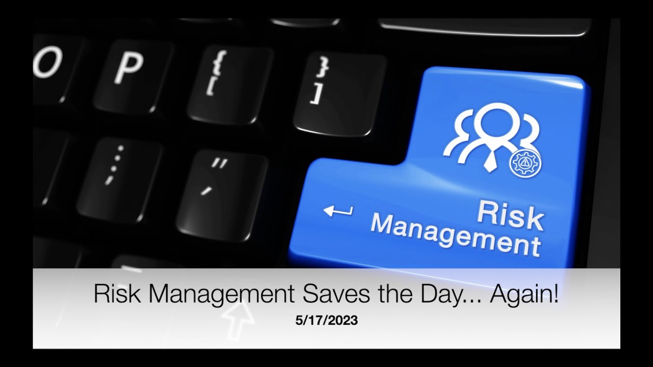 Risk Management Saves the Day... Again! - YouTube