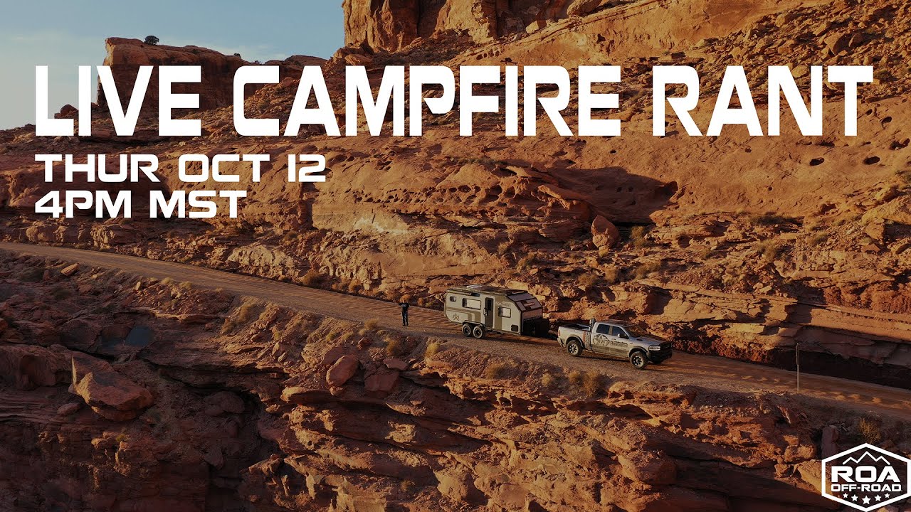 LIVE! Community Campfire Rant! What's New, Q&A, Talking Off-Road Trailers - YouTube