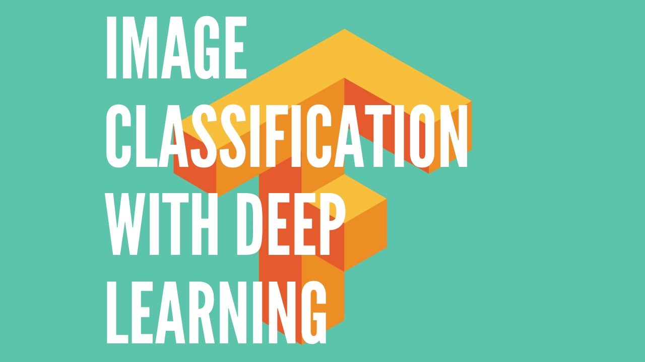 Image Classification With Deep Learning Using Tensorflow In Python Youtube 7391