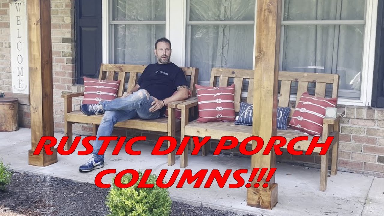 RUSTIC DIY PORCH COLUMNS!!! - YouTube