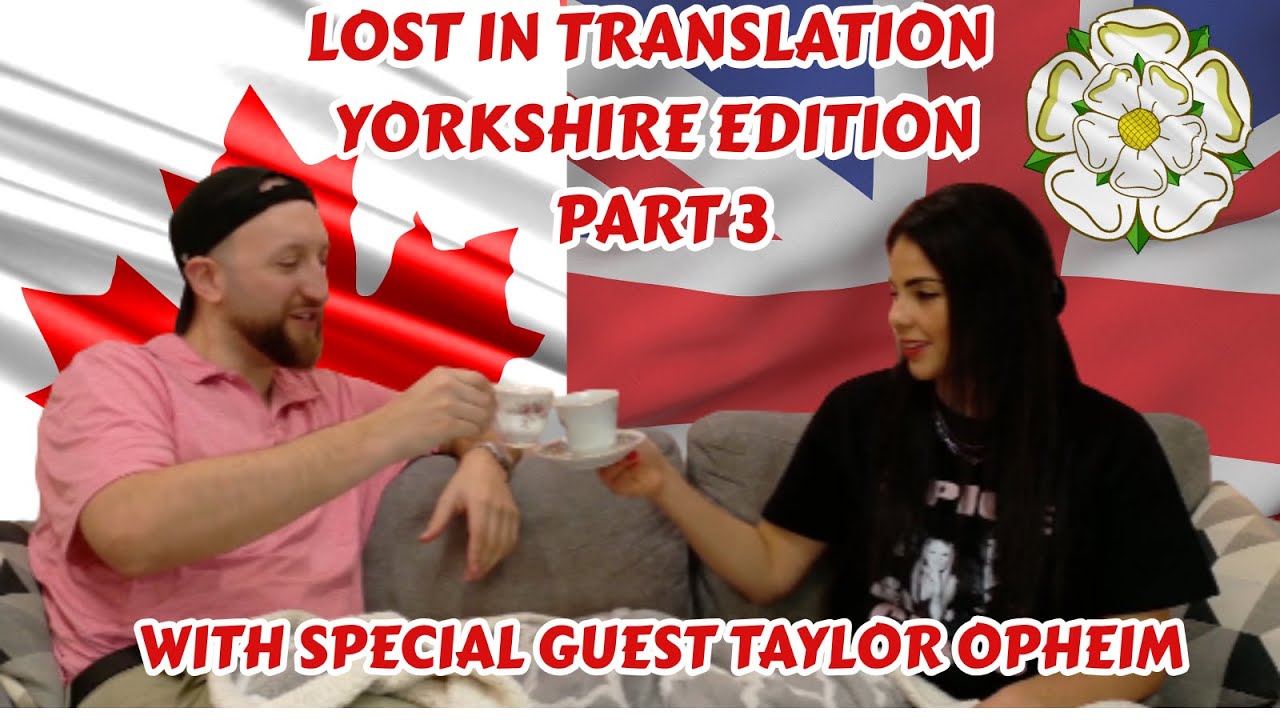 Lost in Translation PART 3 - 'Reyt Proper Words' with Taylor Opheim ...