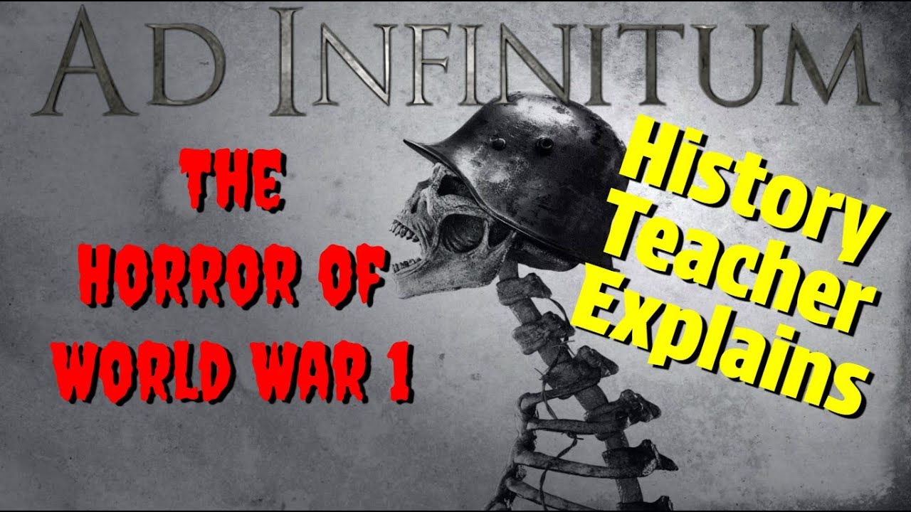 The Horror of WW1: History Teacher Explains Ad Infinitum - YouTube