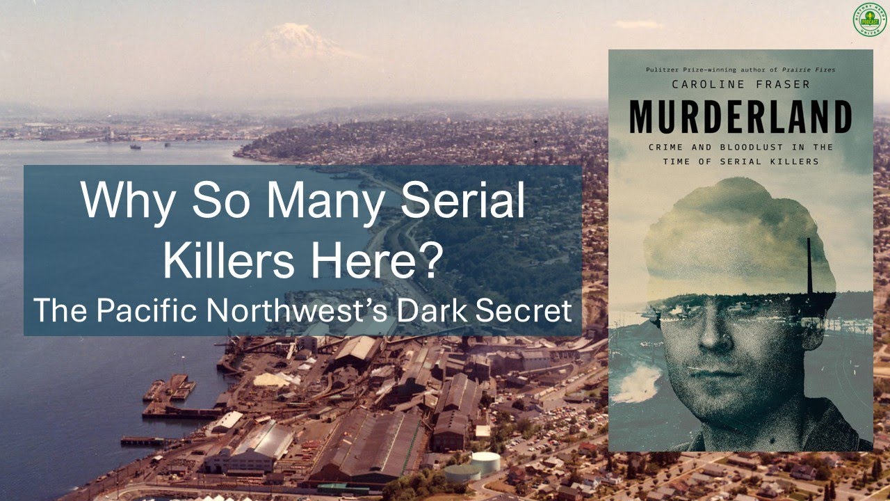 Caroline Fraser | Murderland | Ted Bundy | Green River Killer ...