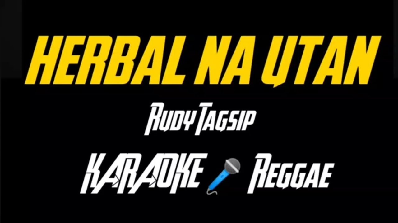 Herbal na utan Karaoke 🎤 REGGAE - YouTube