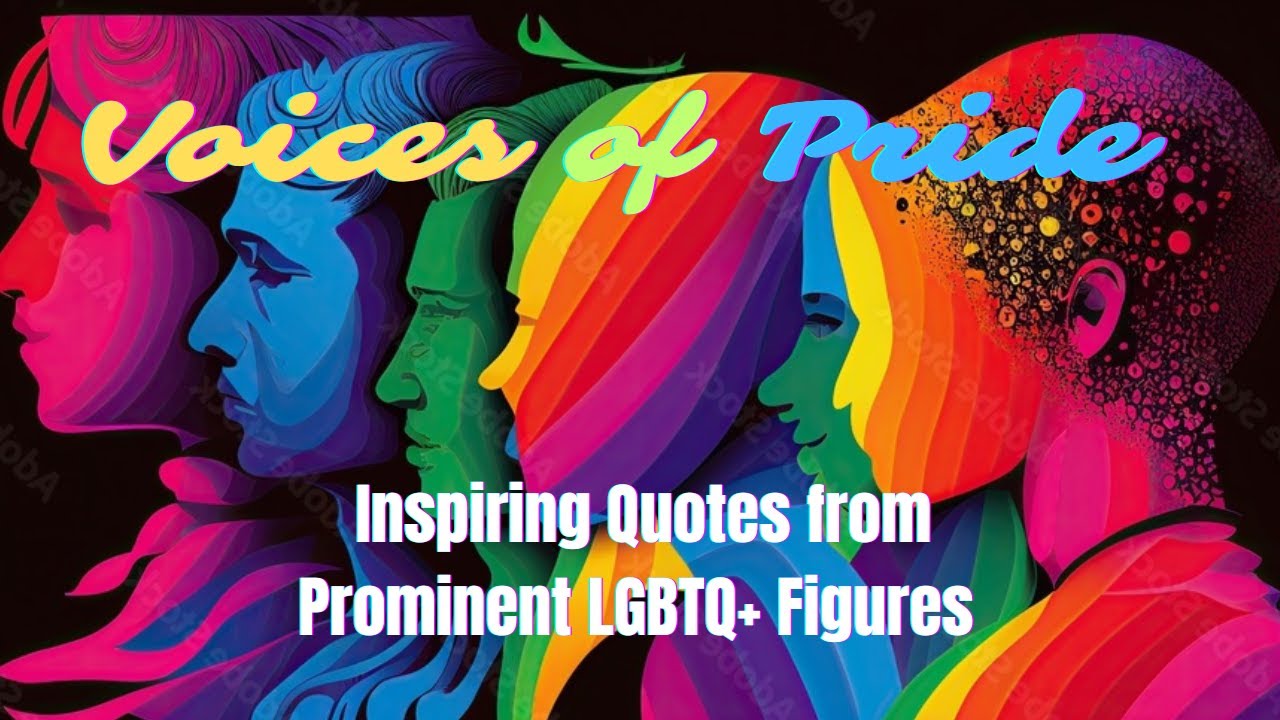 Voices of Pride: Inspiring Quotes from Prominent LGBTQ+ Figures | Quips ...