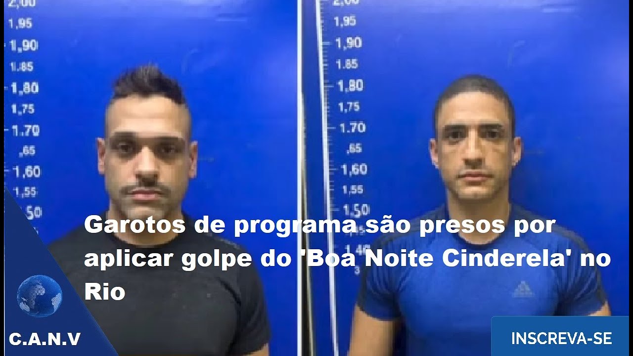 Garotos de programa são presos por aplicar golpe do 'Boa Noite Cinderela' no (Rio) - YouTube
