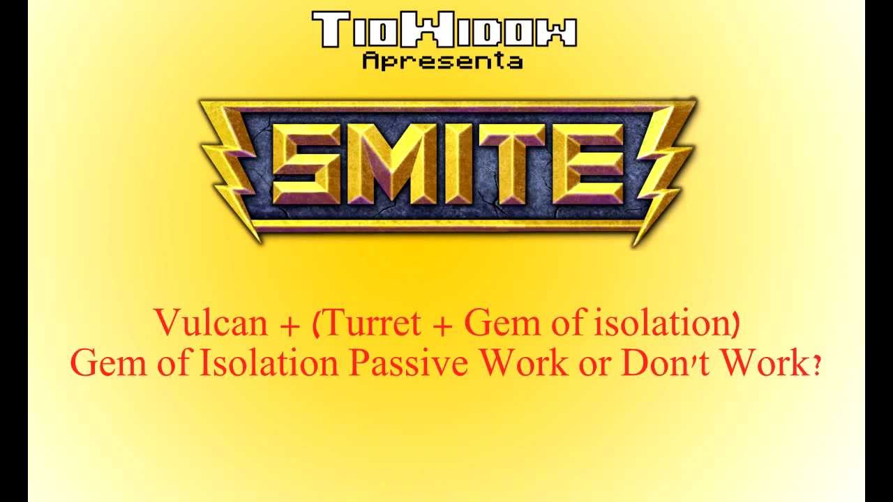 Smite - Vulcan+Turret+Gem of Isolation = Passive Slow Works??? - YouTube