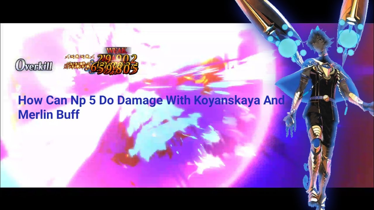 [FGO] How Can Np 5 Godjuna Do Damage With Koyanskaya And Merlin Buff ...