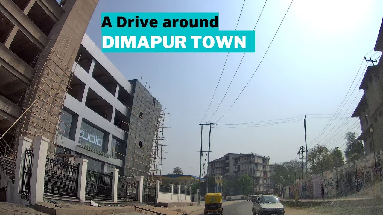 A Drive Around Dimapur Town - YouTube
