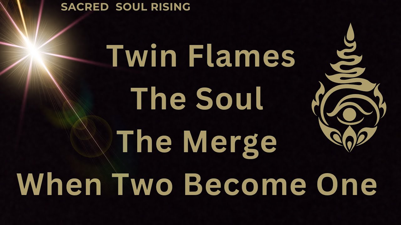 Twin Flames The Soul, The Merge, When Two become One - Reclaim it Now ...