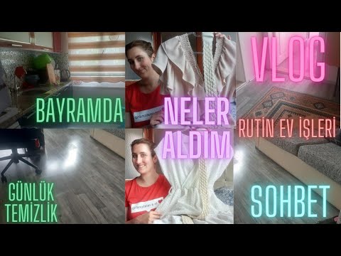 Bayramda Ev Vlog || Dolu Dolu || Günlük Rutin temizlik || Yeni Alınanlar || Dertleşme - Sohbet ||