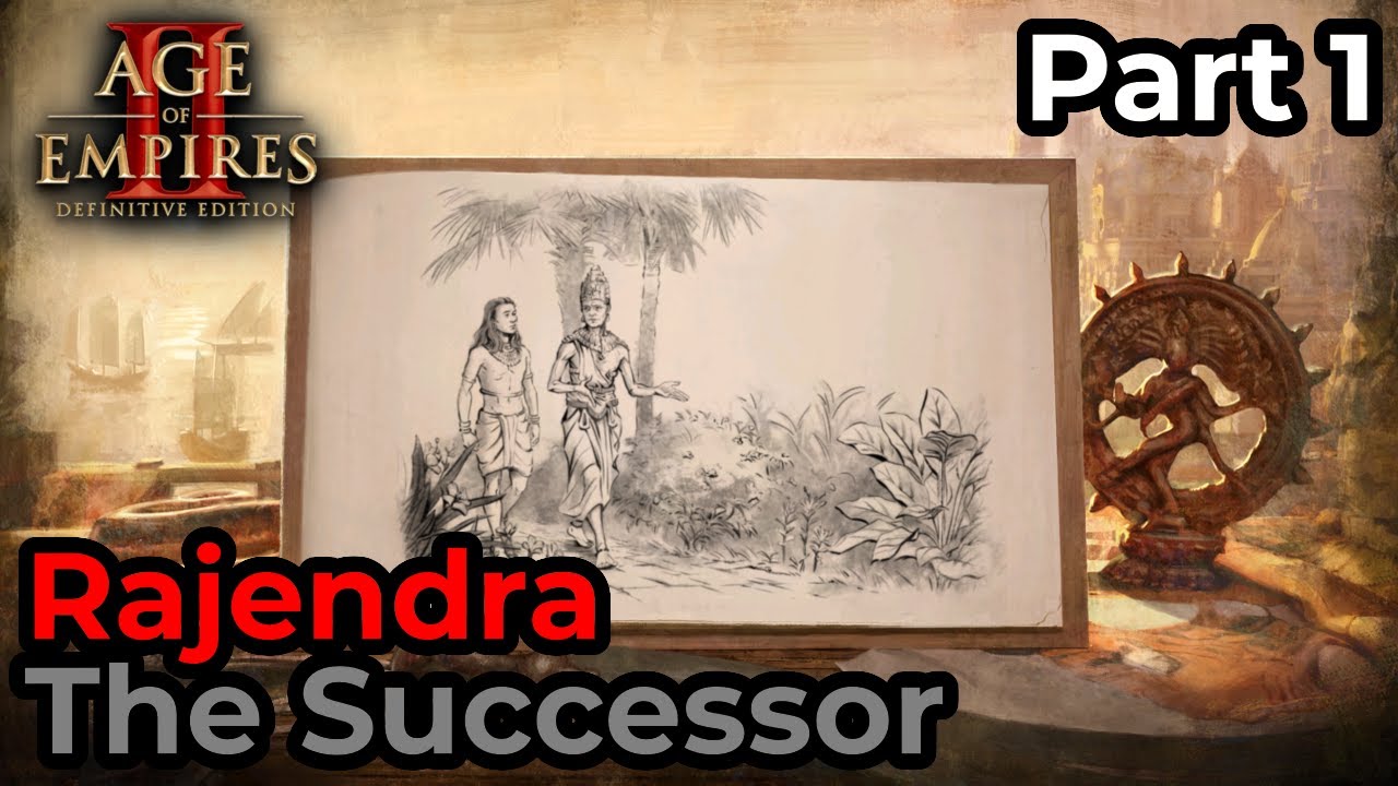 The Successor | Rajendra - Part 1 | Age of Empires II - Dynasties of ...