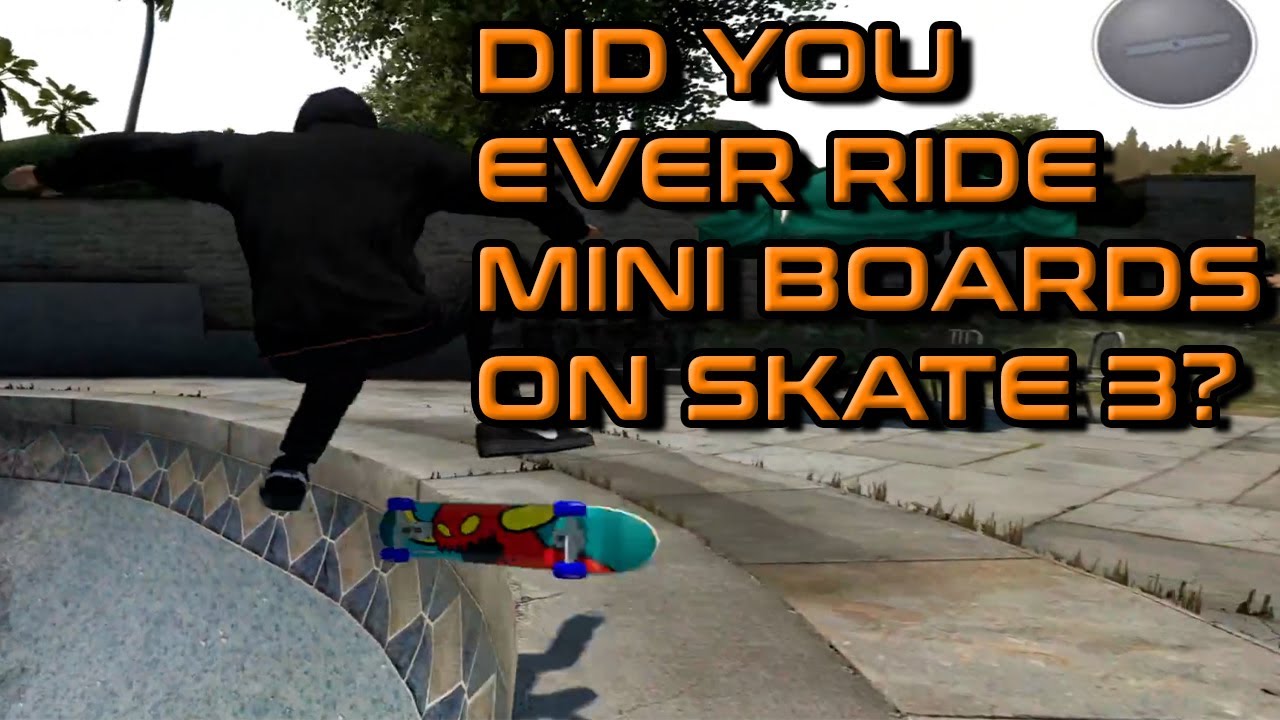 Mini boards on skate 3 - YouTube