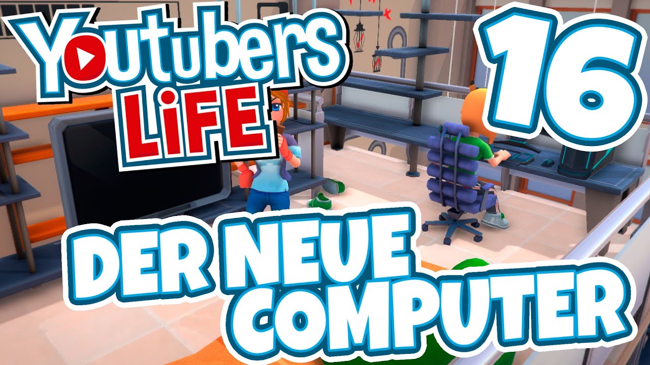 DER NEUE PC - YOUTUBERS LIFE #16 | GAMERSTIME - YouTube