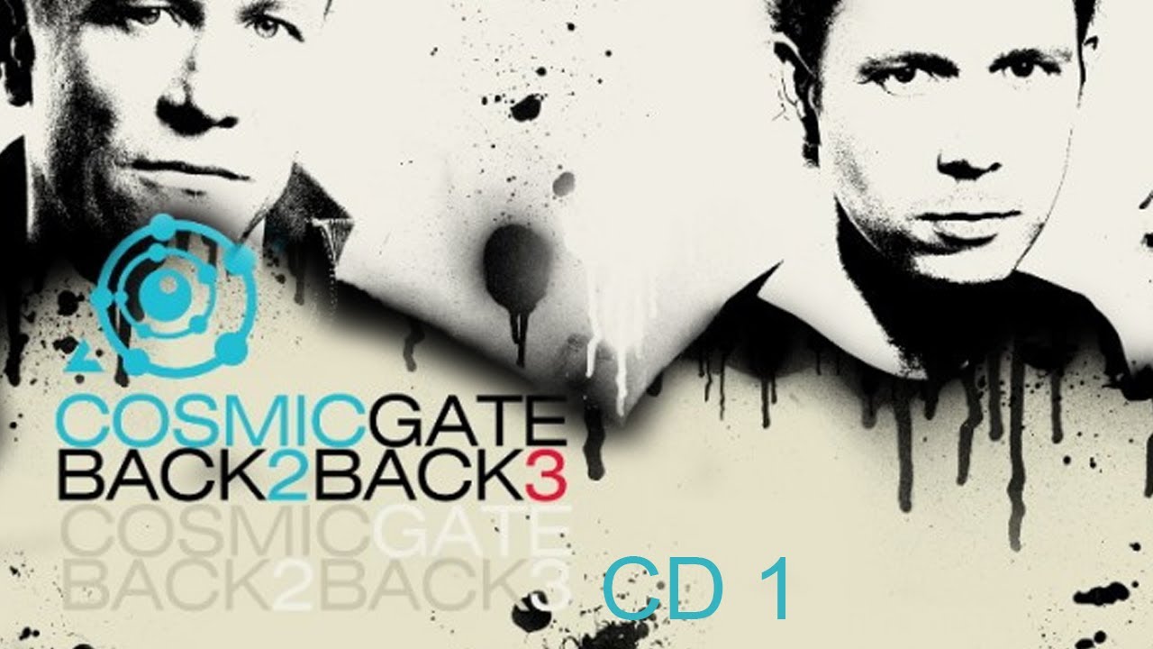 Cosmic Gate - Back 2 Back 3 (CD 1) (2007) (Cut Album) - YouTube