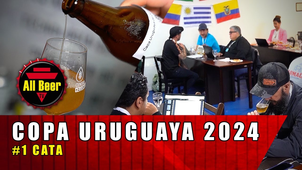 COPA URUGUAYA de CERVEZAS 2024 - cata | All Beer TV - YouTube