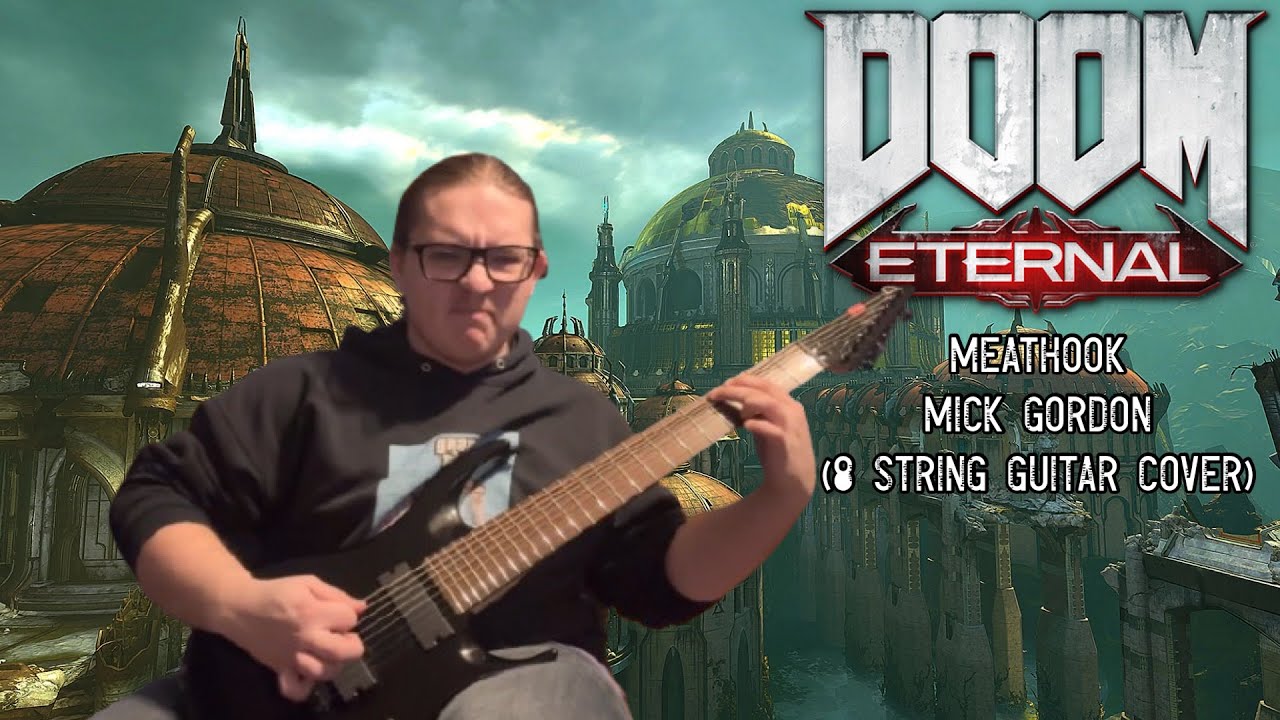 MEATHOOK - MICK GORDON (8 STRING GUITAR COVER) DOOM Eternal - YouTube