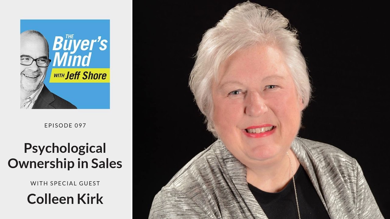 #097: Psychological Ownership in Sales with Colleen Kirk - YouTube