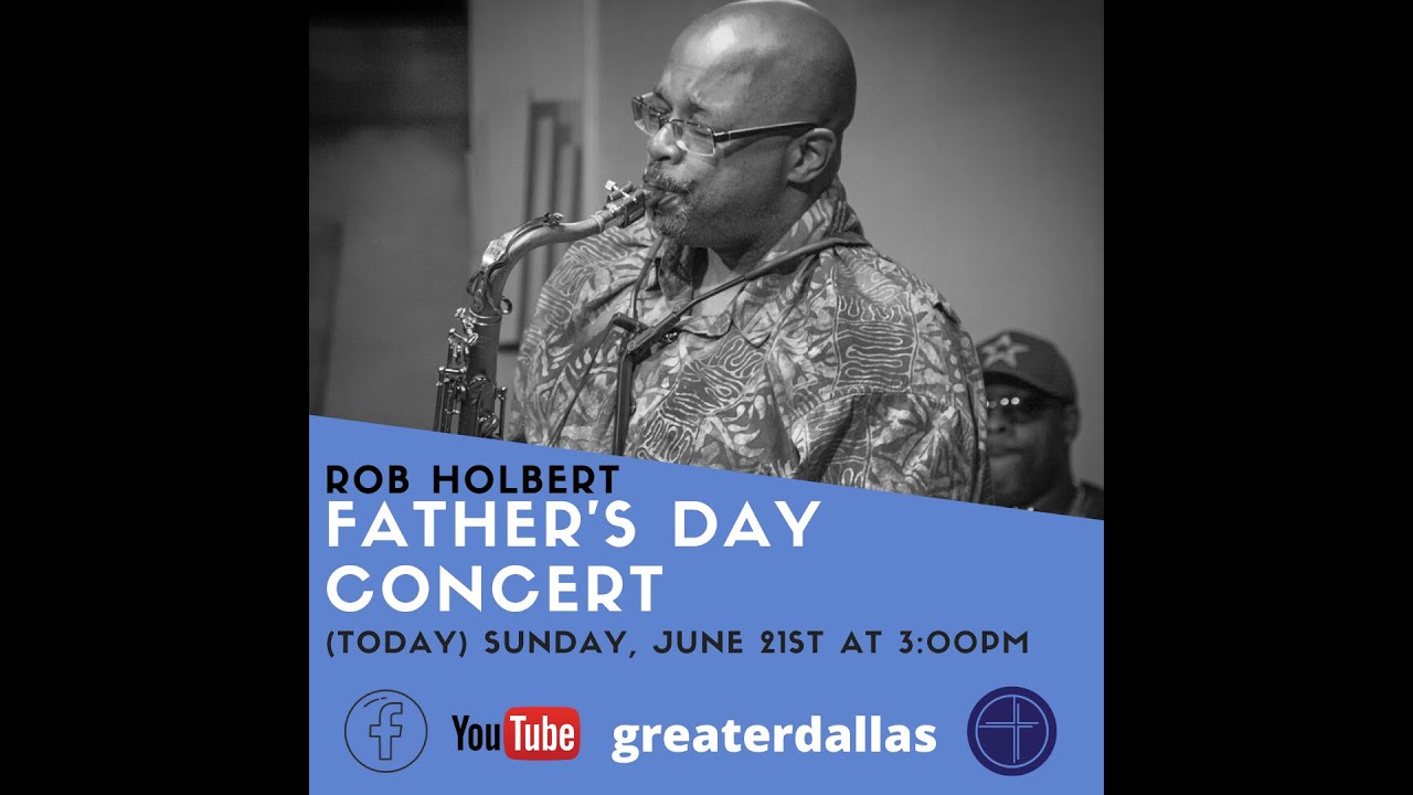 GBBC Father's Day Concert - featuring ROBERT HOLBERT ((WE DON'T OWN ...