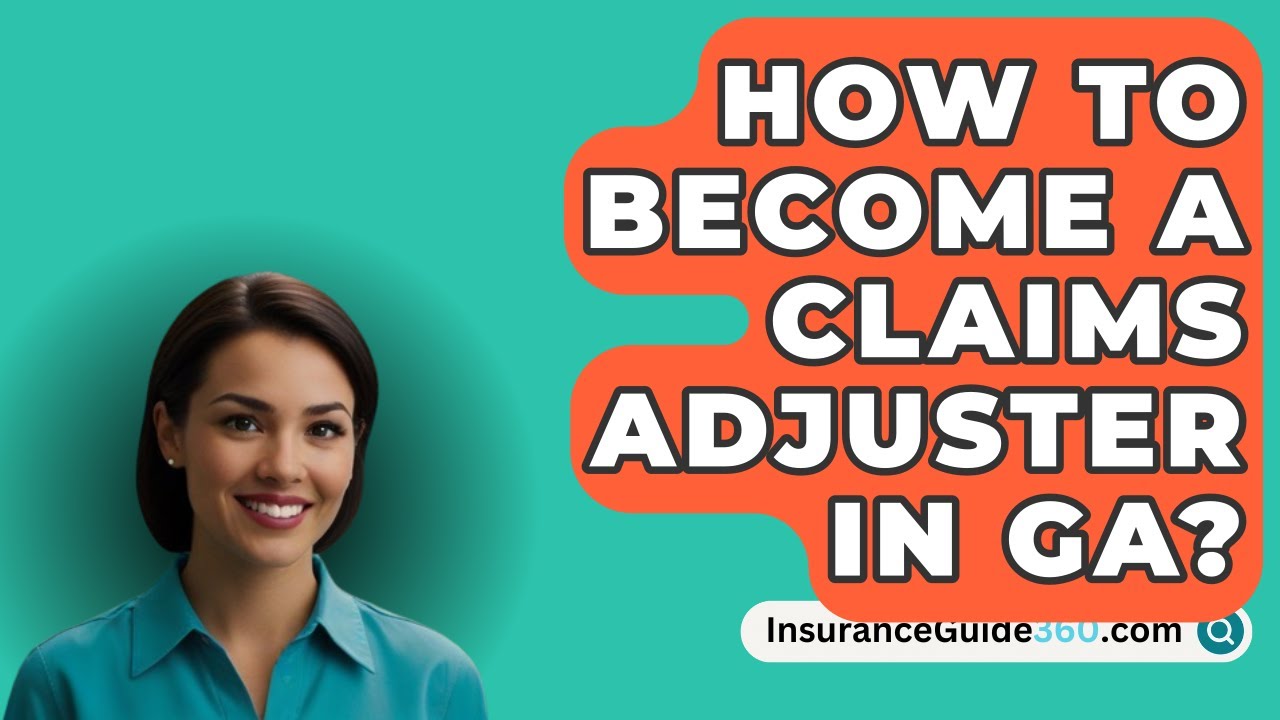 How To Become A Claims Adjuster In GA? - InsuranceGuide360.com - YouTube