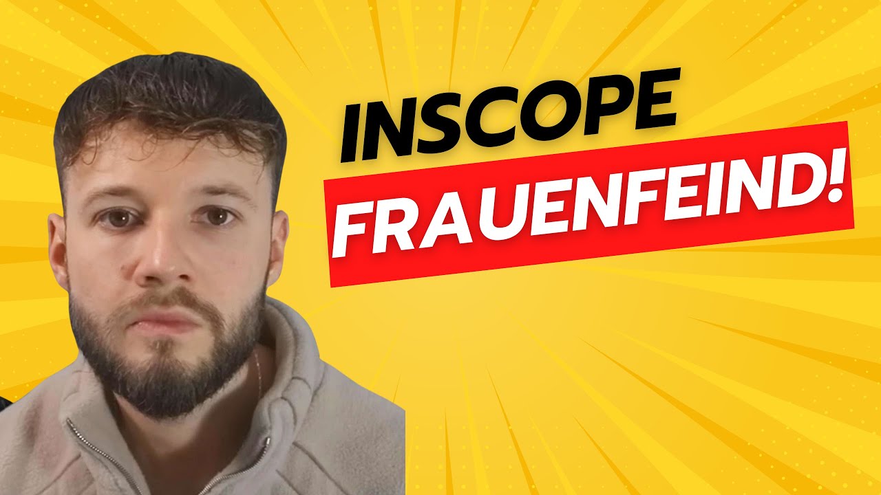 INSCOPE 21 ist ein FRAUENFEIND! #inscope - YouTube