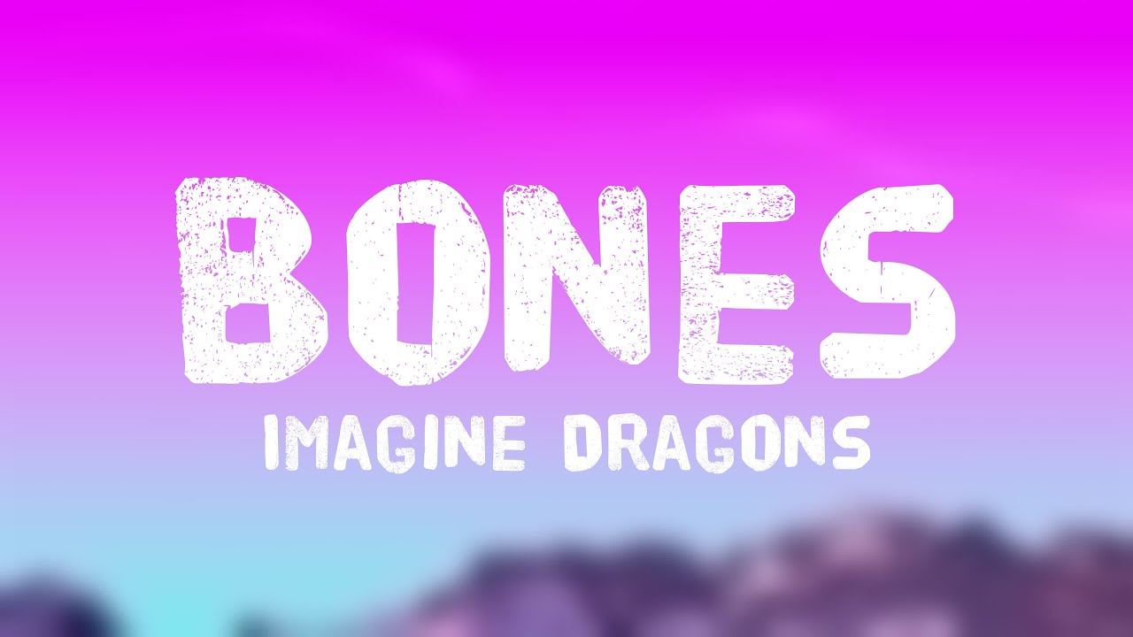 Bones - Imagine Dragons /With Lyric/ 🧋 - YouTube