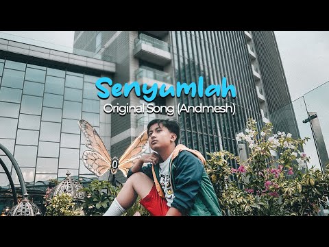 Senyumlah Original Song (Andmesh) - YouTube