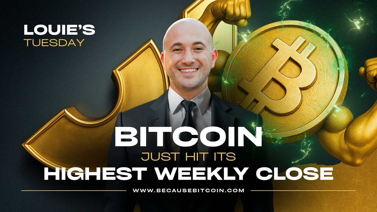 Bitcoin Just Hit Its Highest Weekly Close 👀 | LOUIE TUESDAYS - YouTube