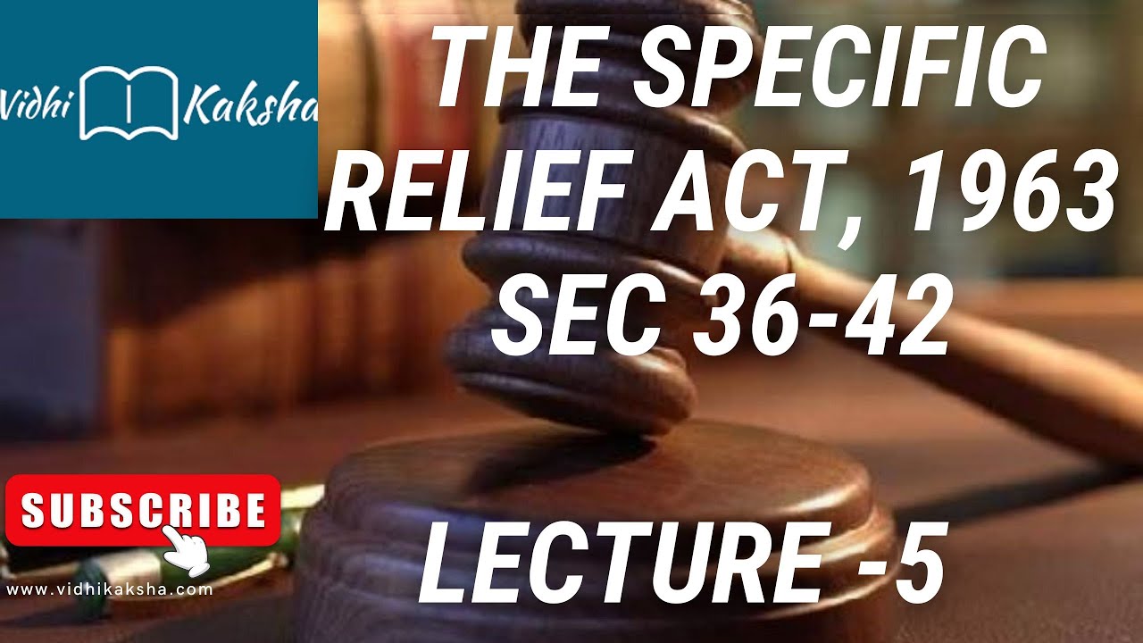 The Specific Relief Act, 1963 || SRA 1963 || Section 36-42 || Schedule ...