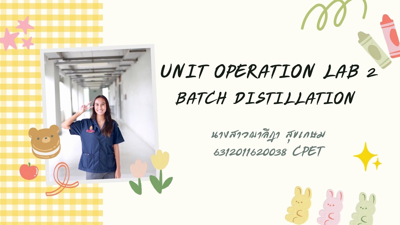 Batch distillation : Unit Operation Lab 2 KMUTNB - YouTube