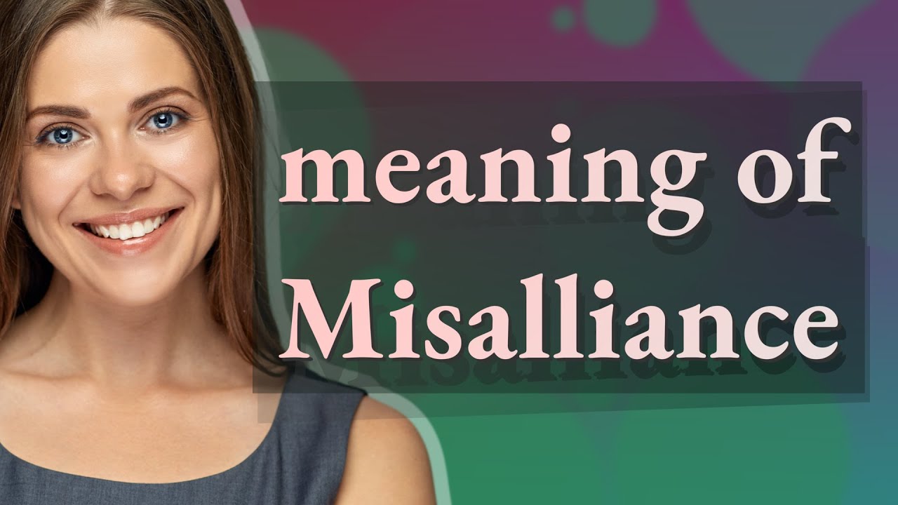 Misalliance | meaning of Misalliance - YouTube