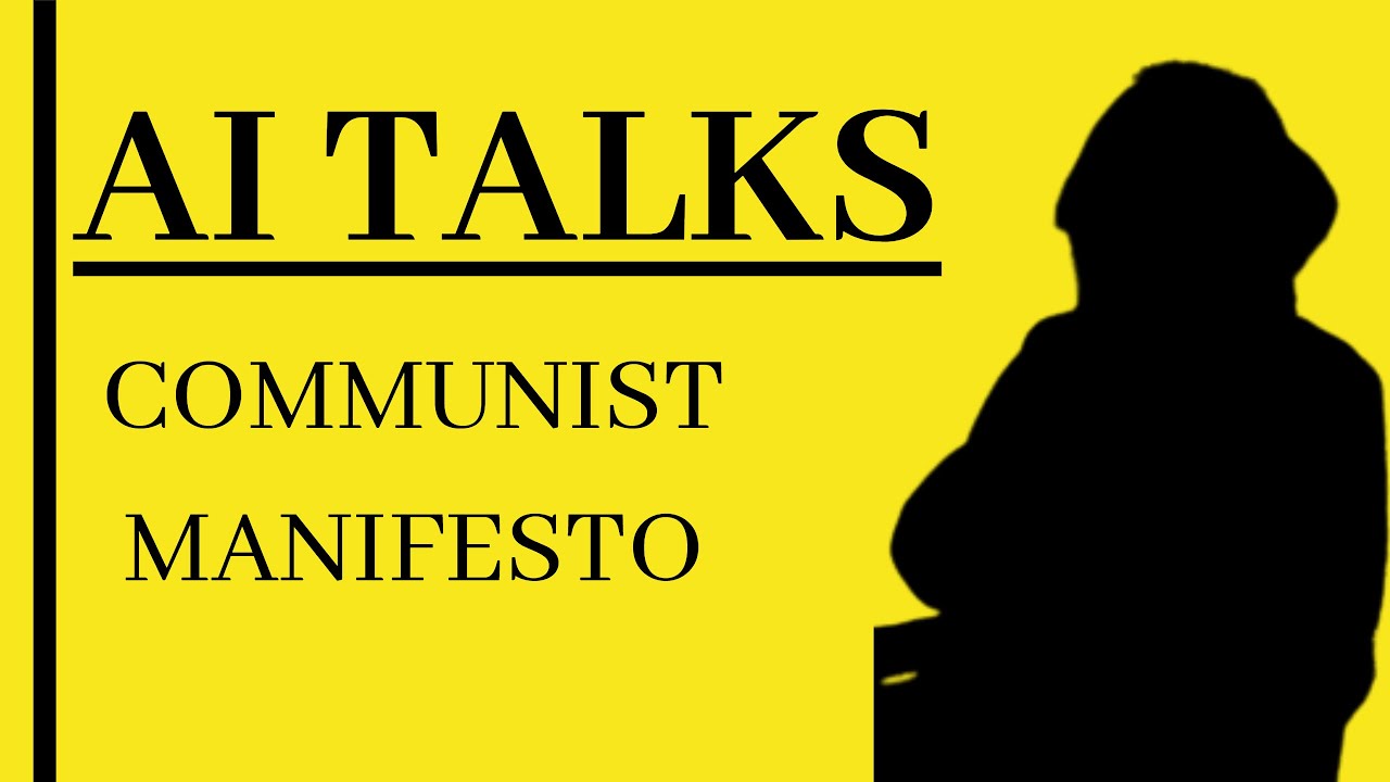 AI Talks about the ''Communist Manifesto'' - YouTube