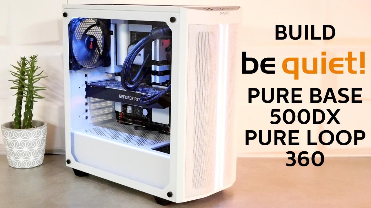 [Cowcot TV] Build be quiet! PURE BASE 500 DX et PURE LOOP 360 - YouTube