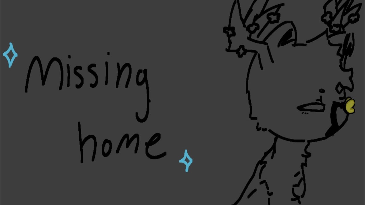 Missing Home {||Animation meme||} - YouTube
