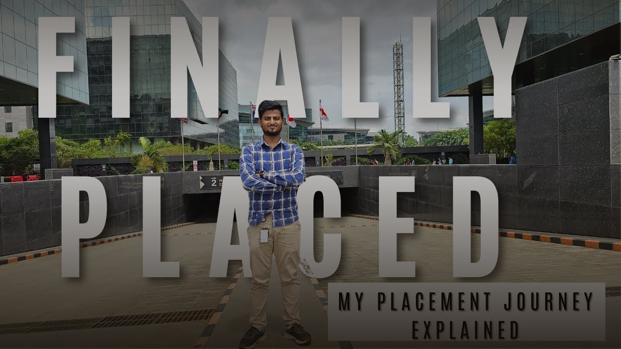 Finally Placed! - My Journey from Student to Corporate Employee - YouTube